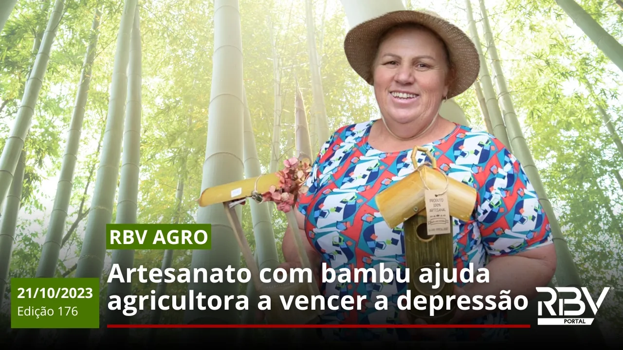 ARTESANATO COM BAMBU – RBV Agro Edição 176 – 21/10/2023